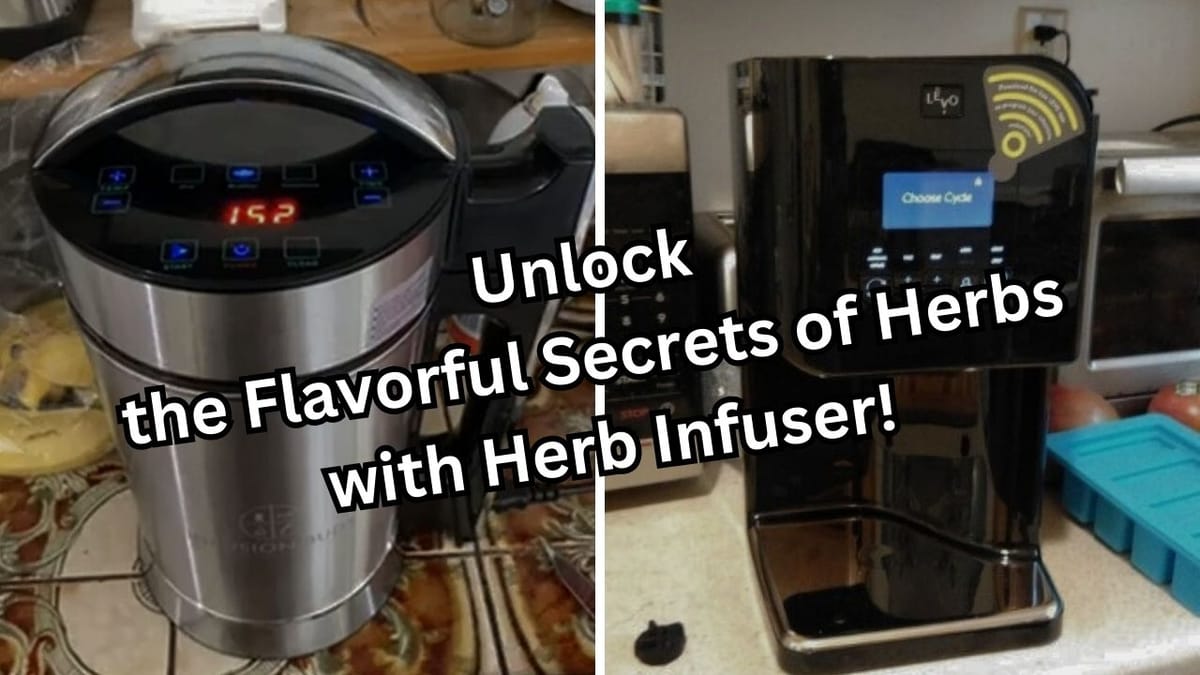 Herb Infuser Showdown: 5 Products That Let You Unlock the Flavorful ...